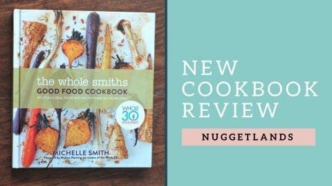Cookbook Review - The Whole Smiths Good Food | Nuggetlands